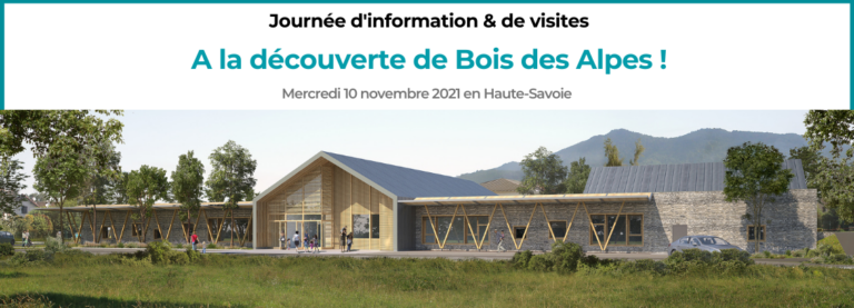 Journée « A la découverte de Bois des Alpes ! » en Haute-Savoie - Fibois AuRa